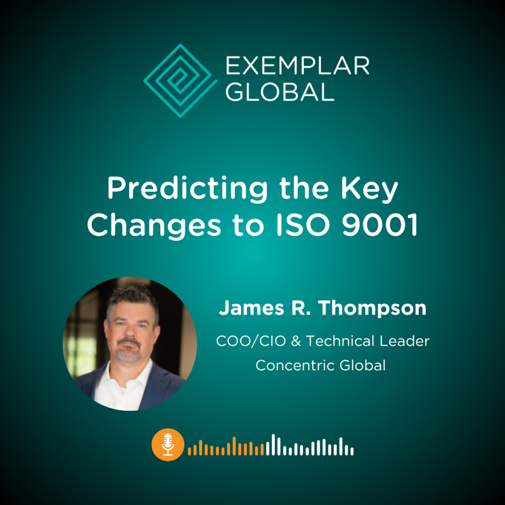 Predicting the Key Changes to ISO 9001 - Exemplar Global